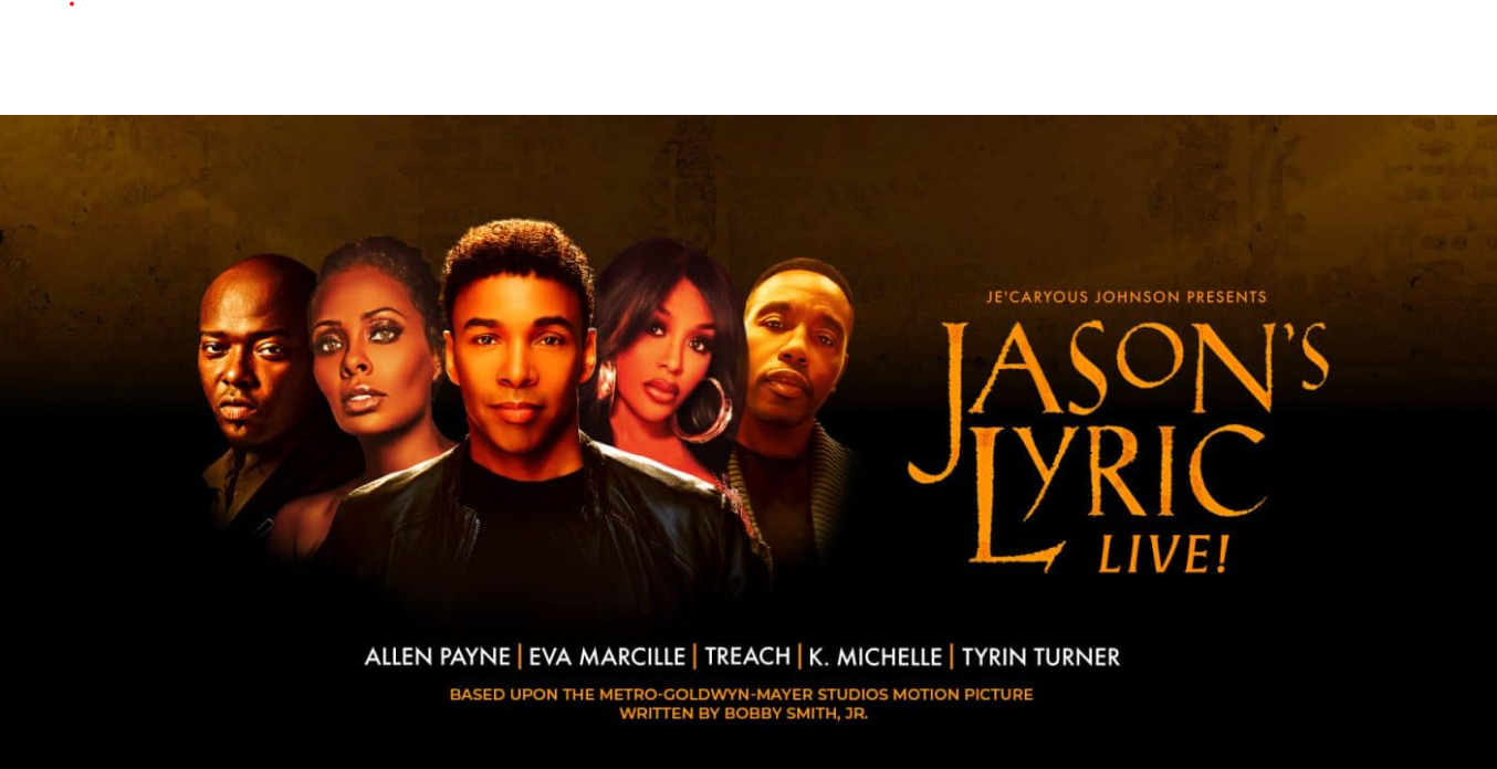 (BPRW) JE’CARYOUS JOHNSON BRINGS ICONIC LOVE STORY JASON’S LYRIC TO THE ...